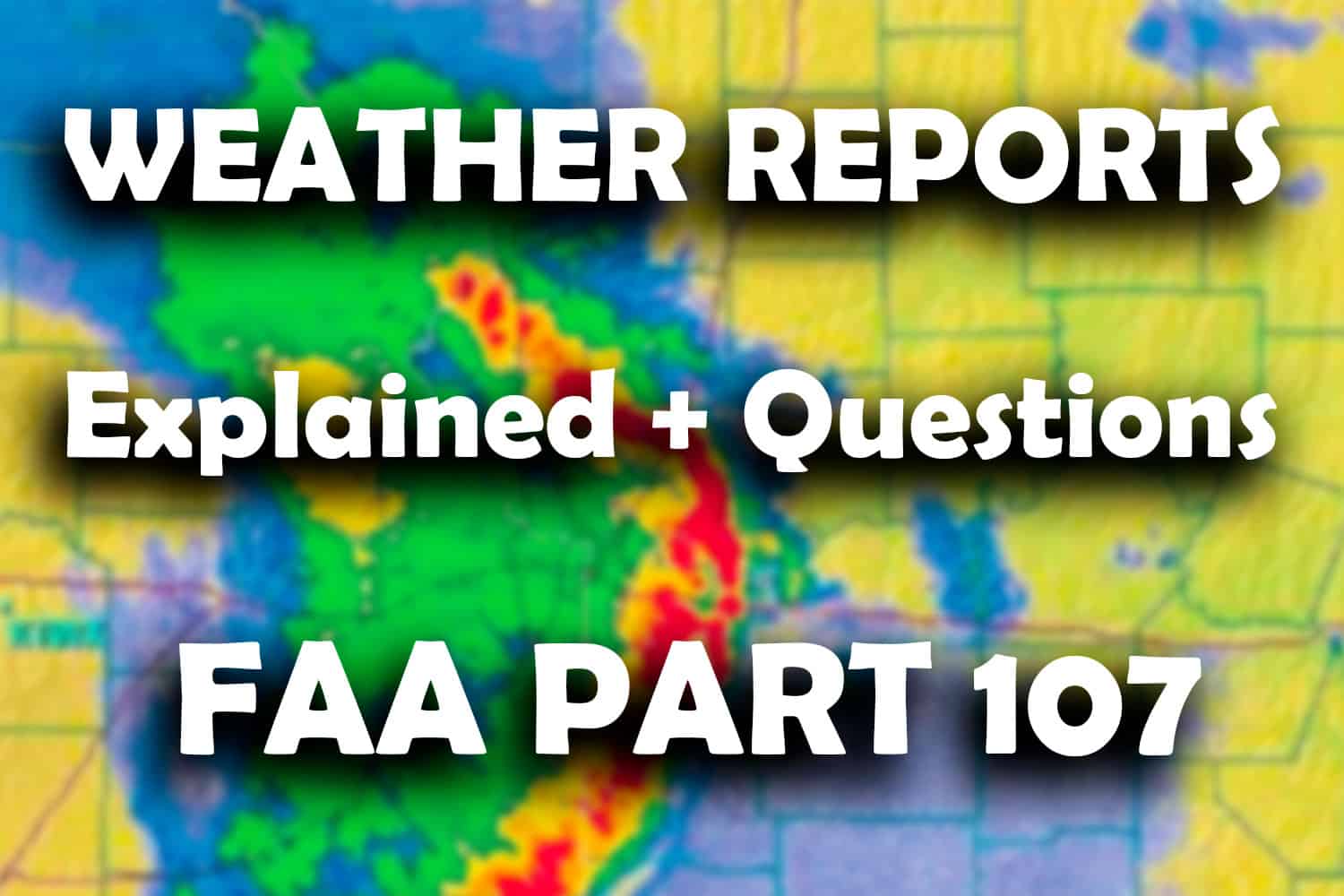 Weather Report | Free FAA Part 107 Exam Study Guide - Blokhin Films